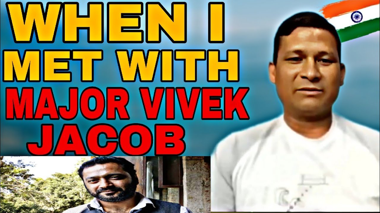 WHEN I MET WITH MAJOR VIVEK JACOB SIR (9&11 PARA SF)| HAV. MEEN BAHADUR ...