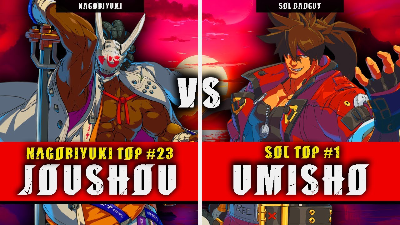 GGST | JOUSHOU (Nagoriyuki) VS UMISHO (Sol Badguy) | Guilty Gear Strive ...