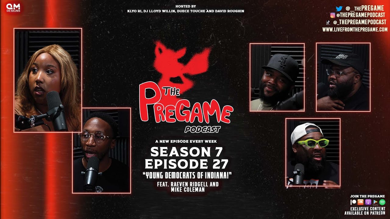 PreGame - S7|Episode 27: "Young Democrats of Indiana" Feat. RaeVen ...