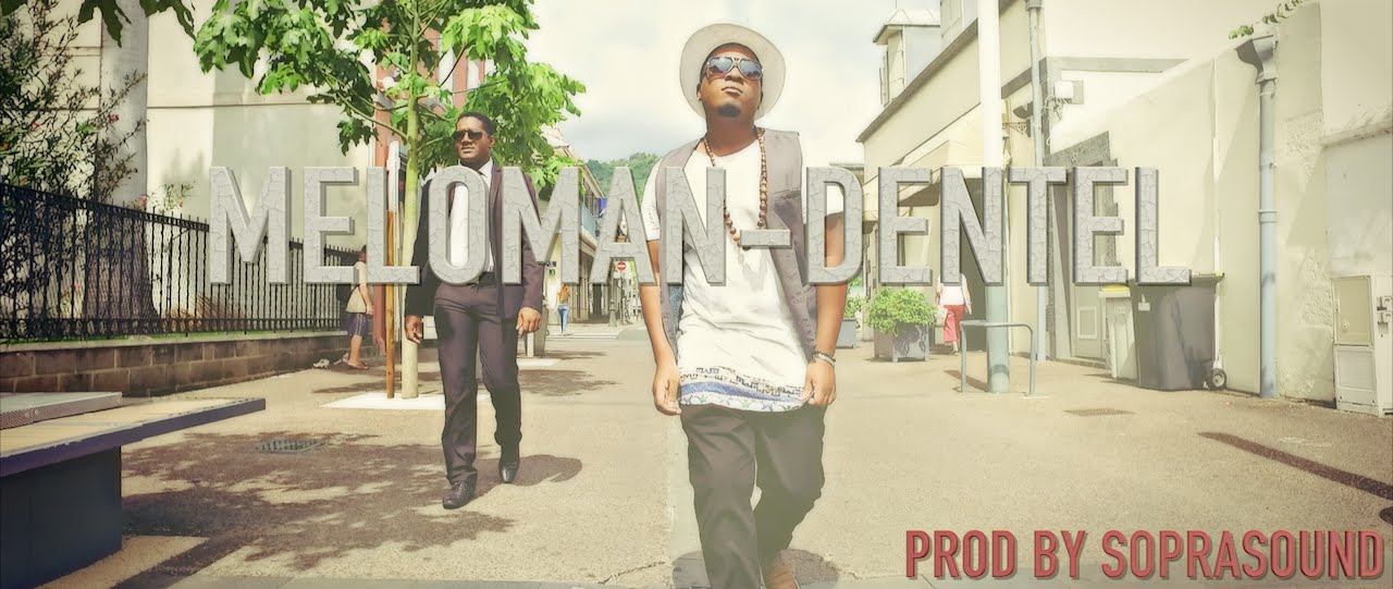 Meloman - dentèl ( clip officiel ) - YouTube
