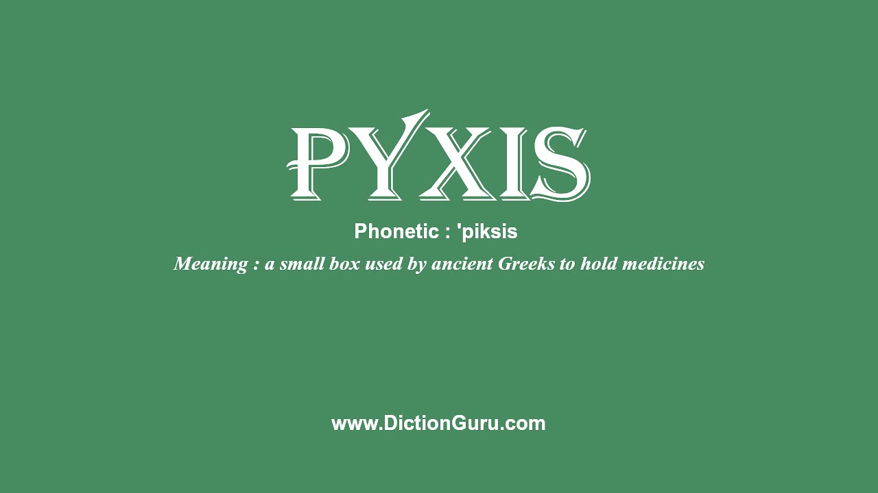 pyxis: Pronounce pyxis with Phonetic, Synonyms and Examples - YouTube