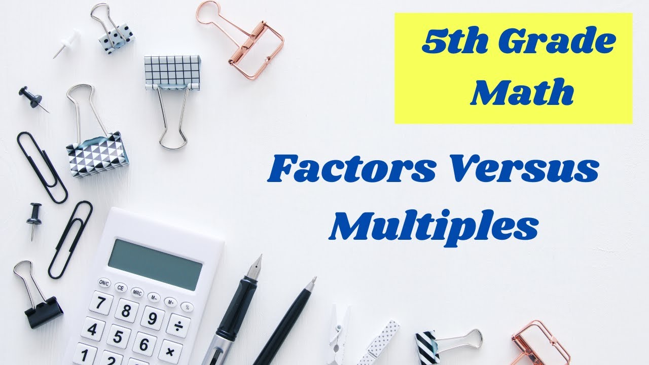 Factors versus Multiplies // 5th grade math online lesson - YouTube