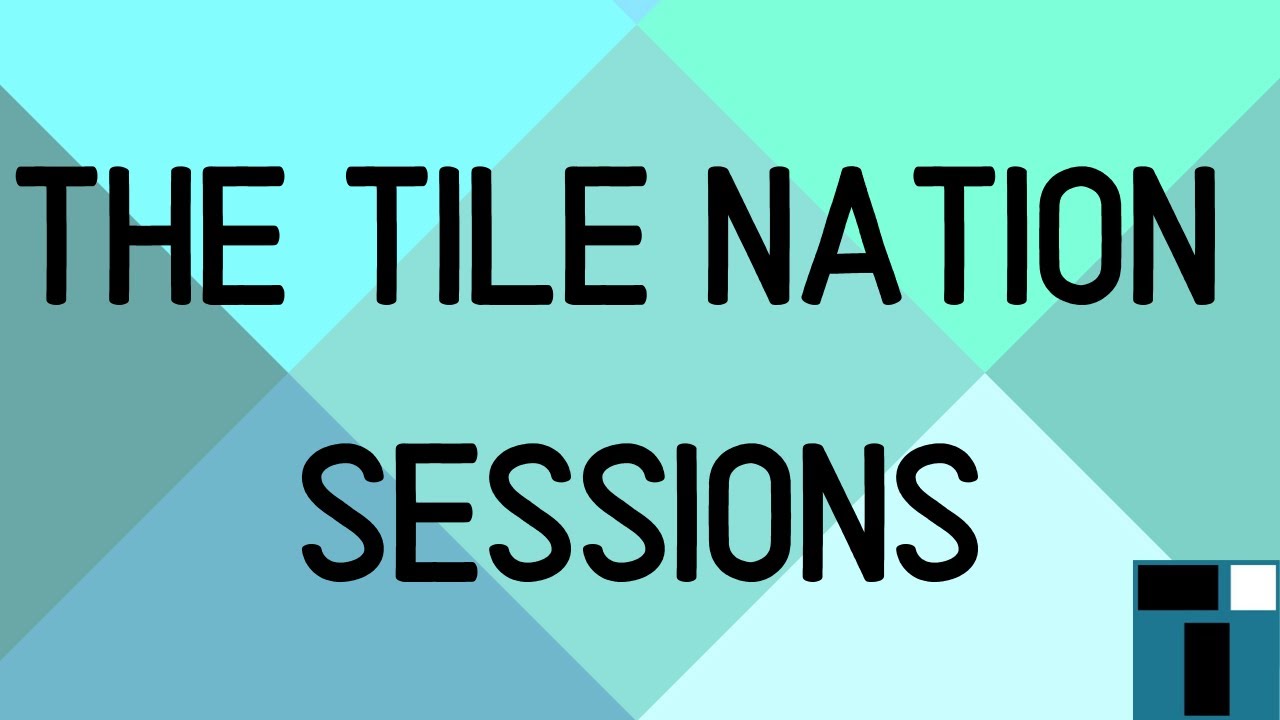 The Tile Nation Sessions #1 - YouTube