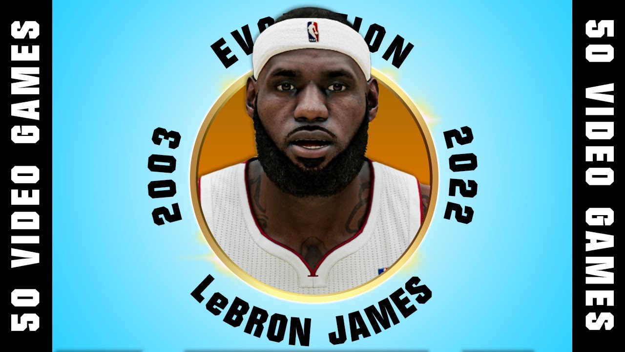 LeBRON JAMES, the evolution in video games [2003 - 2022] - YouTube