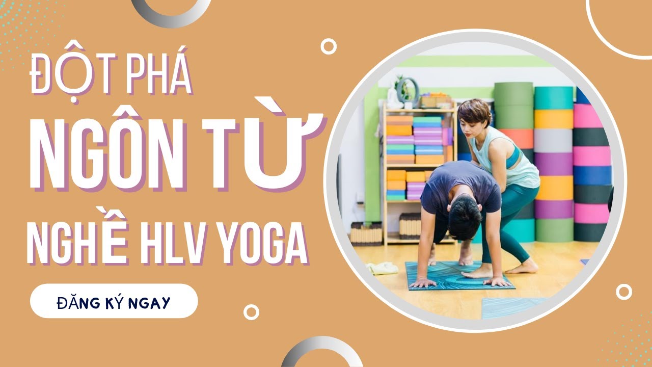 Đột Phá Ngôn Từ HLV Yoga | VIN YOGA - YouTube