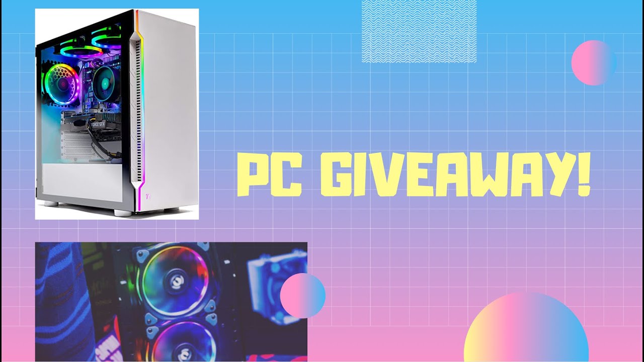 PC GIVEAWAY (CLOSED) - YouTube