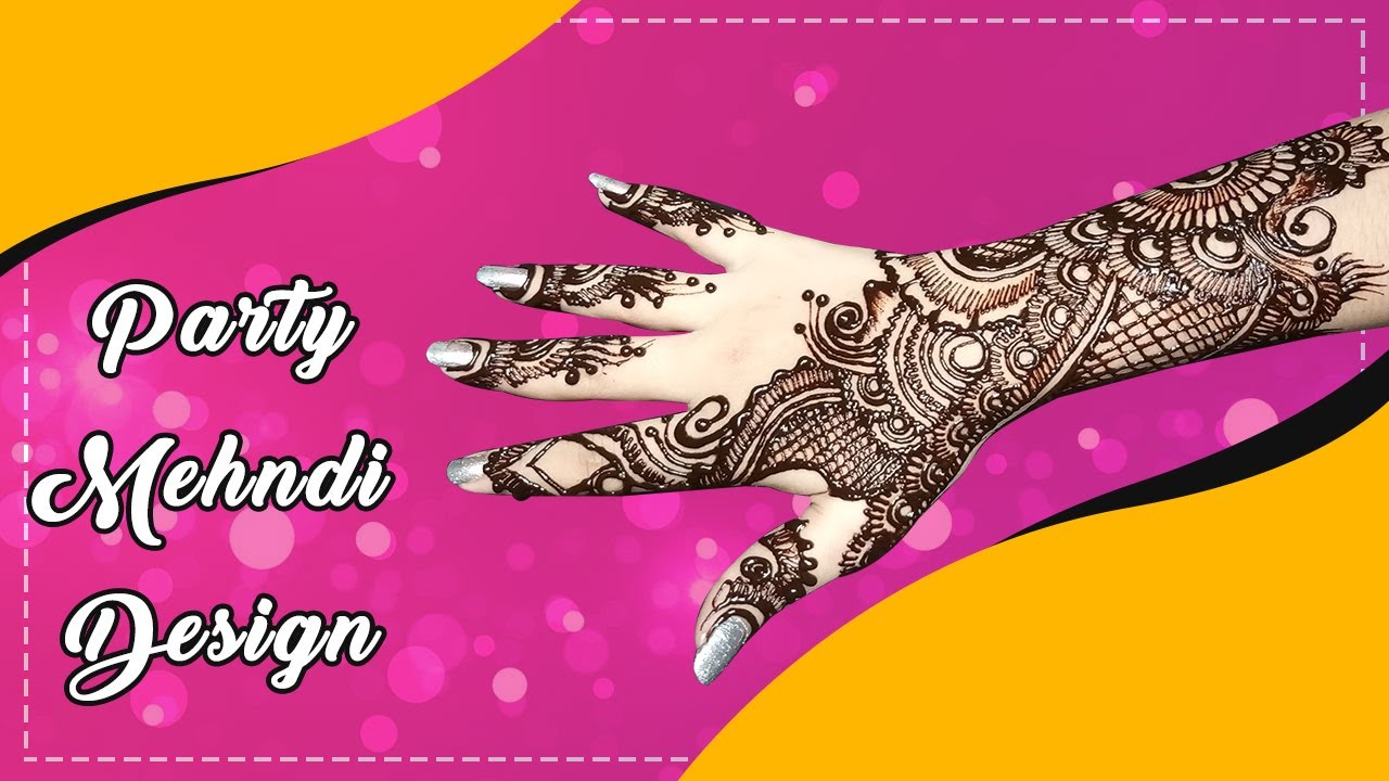 New & Latest Party Mehndi Design - YouTube