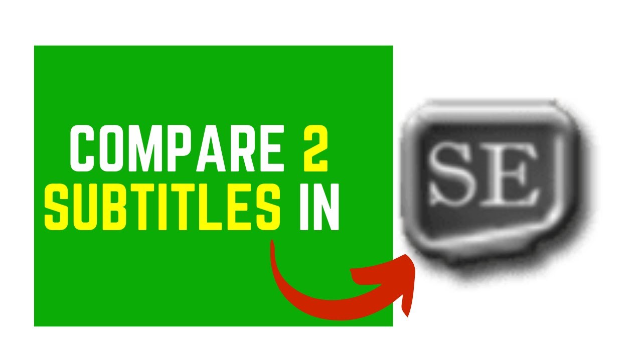 How to Open 2 Subtitle Files At the Same Time In Subtitle Edit for ...