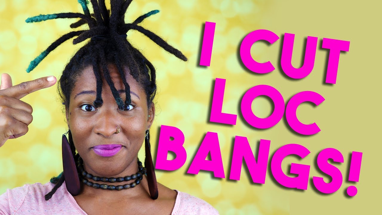I CUT MY LOCS INTO BANGS.... #FAIL! - YouTube