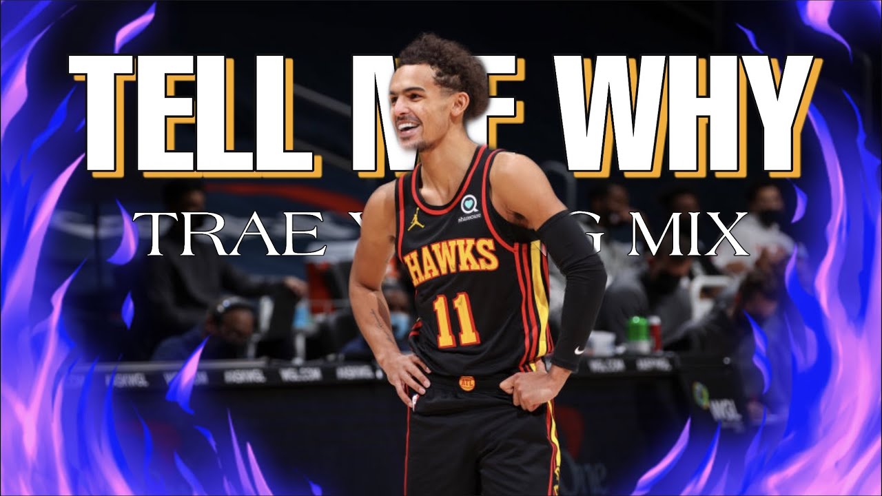 Trae Young Mix - “Tell Me Why” ft. The Kid LAROI ᴴᴰ - YouTube