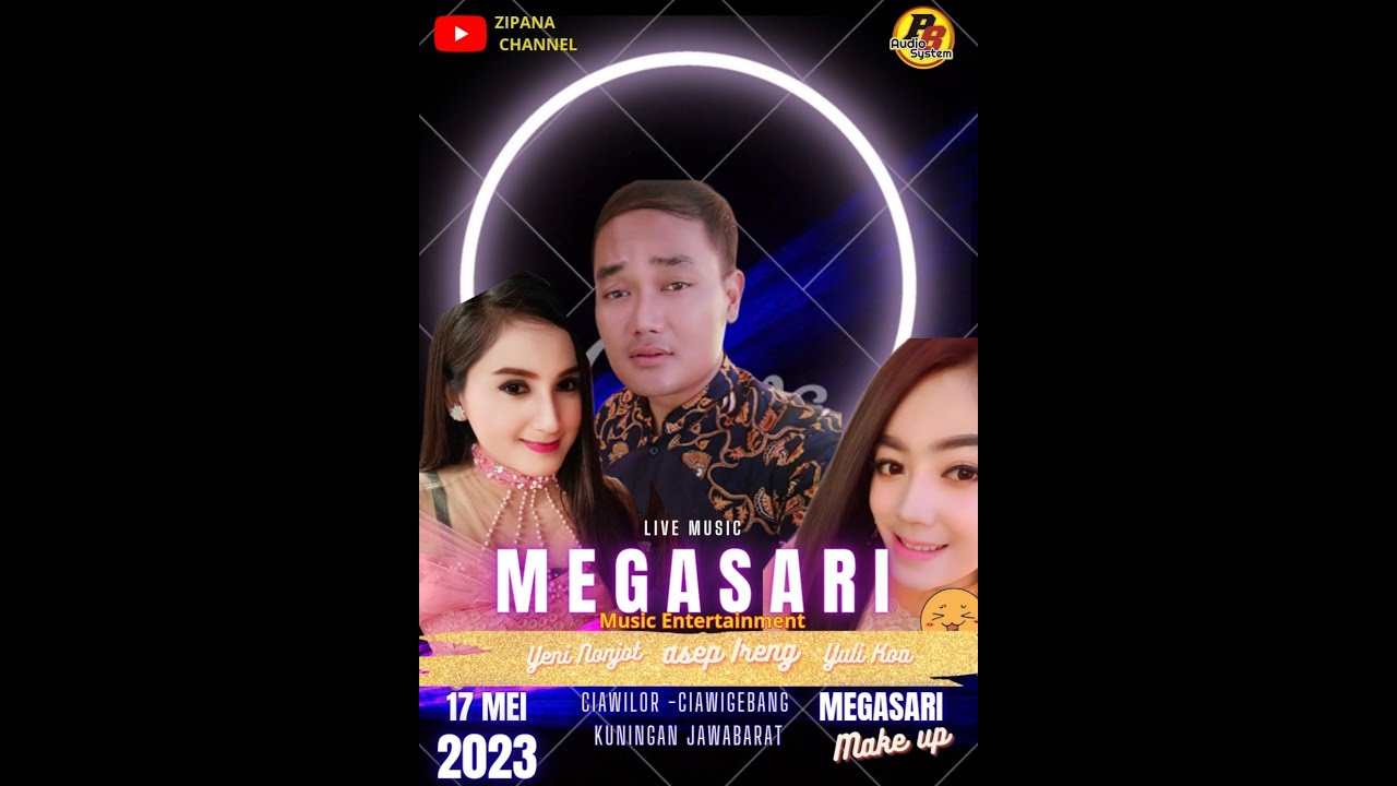[LIVE]MEGASARI MUSIK ENTERTAINMENT SEASON PAGI -CIAWILOR CIAWIGEBANG 17 ...
