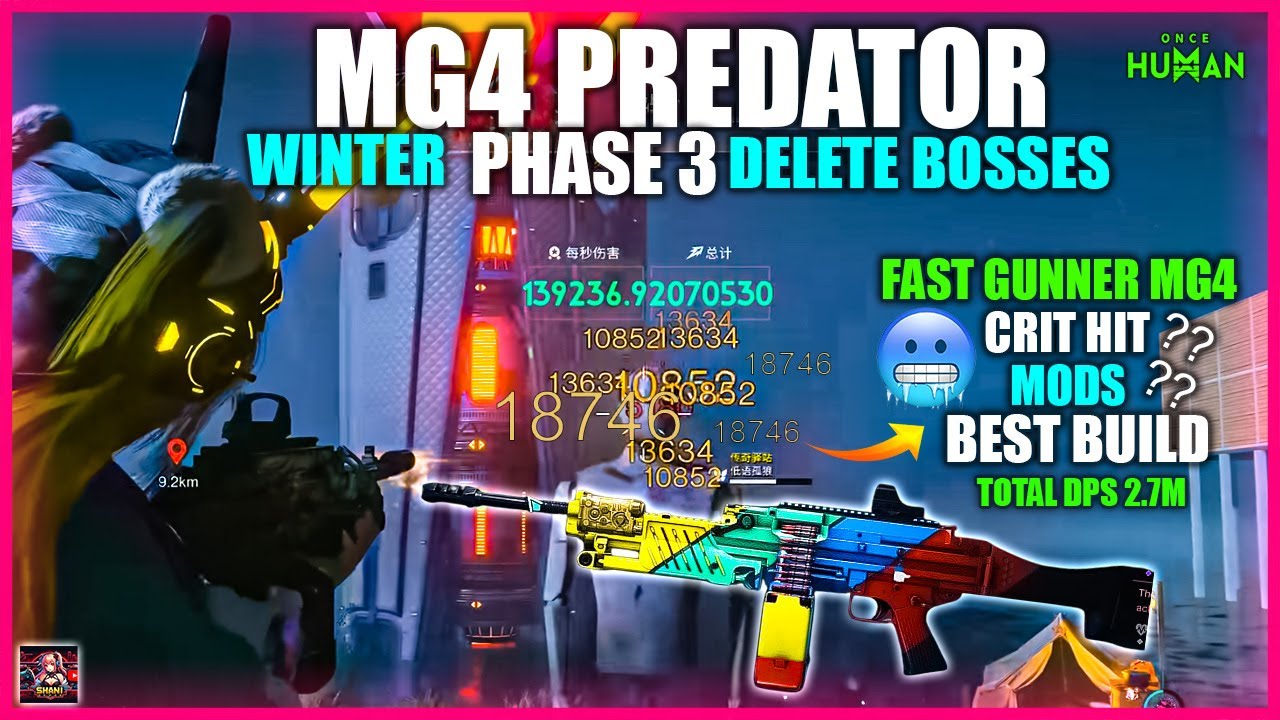 ONCE HUMAN WINTER PHASE 3 MG4 PREDATOR CRIT HIT 18k+ DPS 140K with MG4 ...