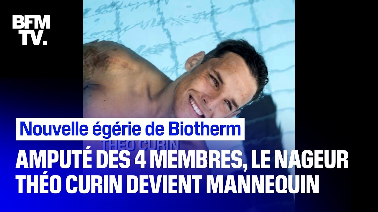 Amputé des 4 membres, le nageur Théo Curin devient mannequin pour le ...
