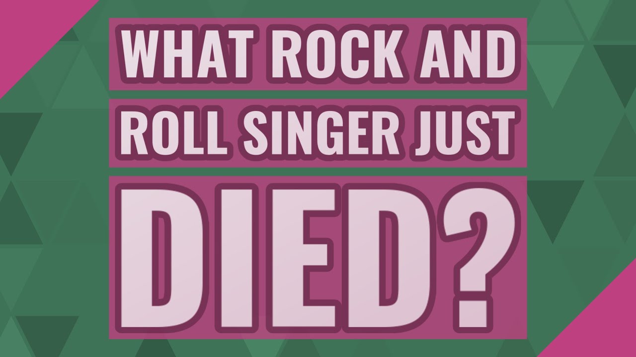 What rock and roll singer just died? - YouTube