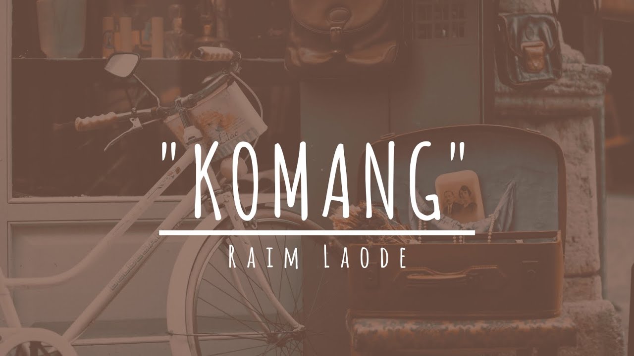 Komang - Raim Laode (Official Lyric Video) - YouTube