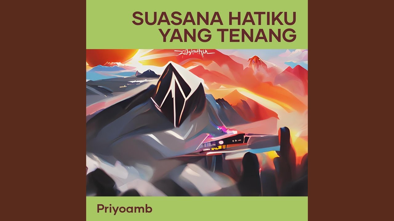 Suasana Hatiku Yang Tenang - YouTube