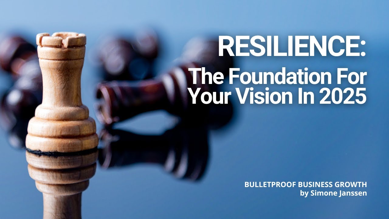 Resilience: The Foundation For Your Vision In 2025 - YouTube