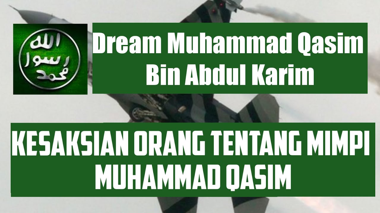 Kesaksiaan seseorng tentang Mimpi Muhammad Qasim - YouTube