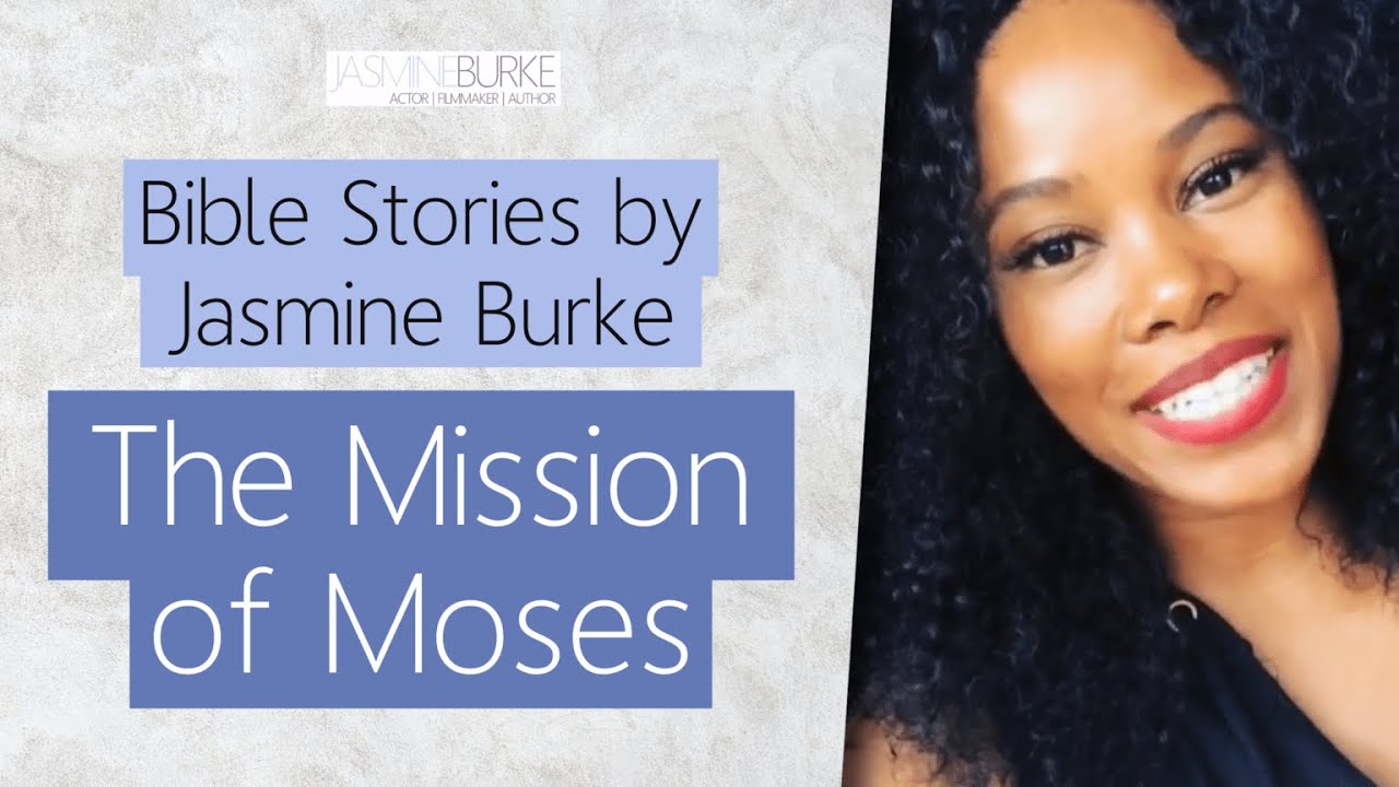 Bible Stories by Jasmine Burke | The Mission of Moses - YouTube