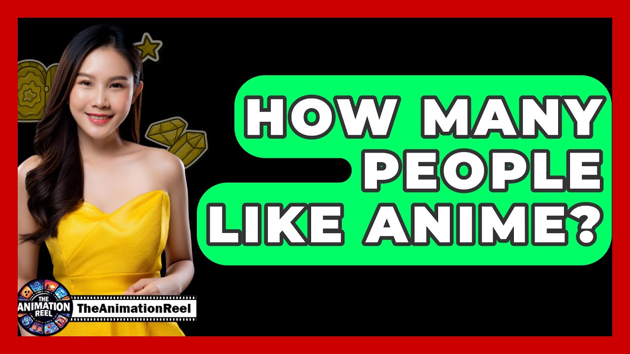 How Many People Like Anime? - The Animation Reel - YouTube