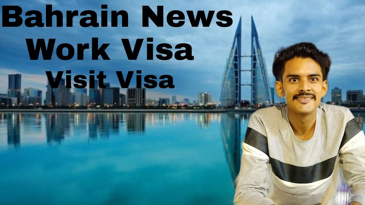 Bahrain Work Visa Visit Visa Update 2021 bahrain visa YouTube bahrain-work-visa-visit-visa-update-2021-bahrain-visa-youtube
