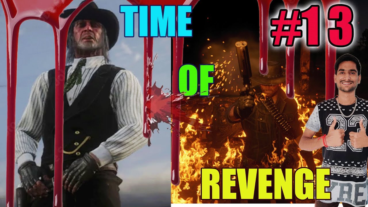 TIME TO REVENGE | RED DEAD REDEMPTION 2 GAMEPLAY #13 - YouTube