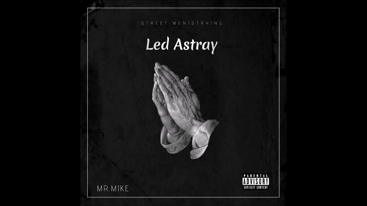 Mr. Mike - Led Astray (audio) - YouTube Music