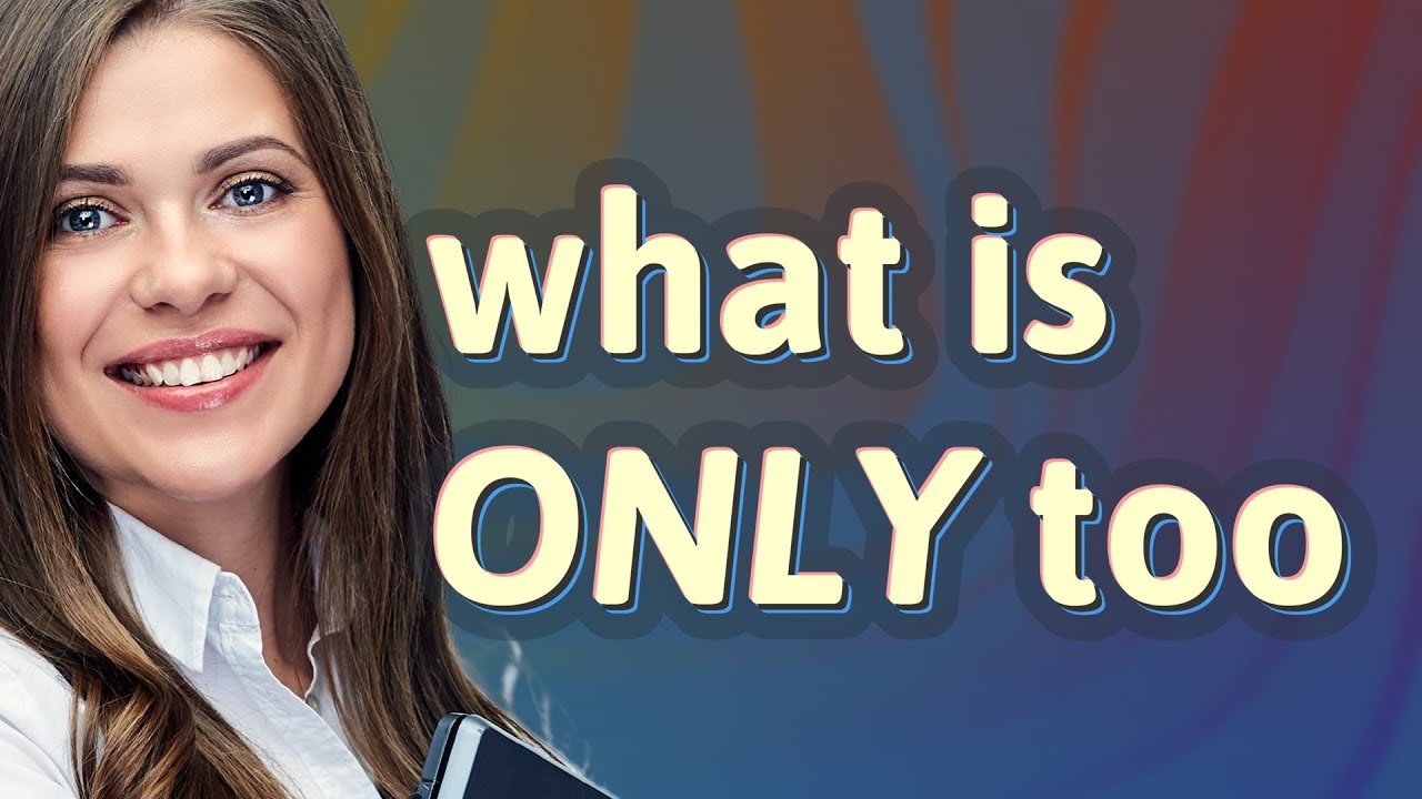 Only too | meaning of Only too - YouTube