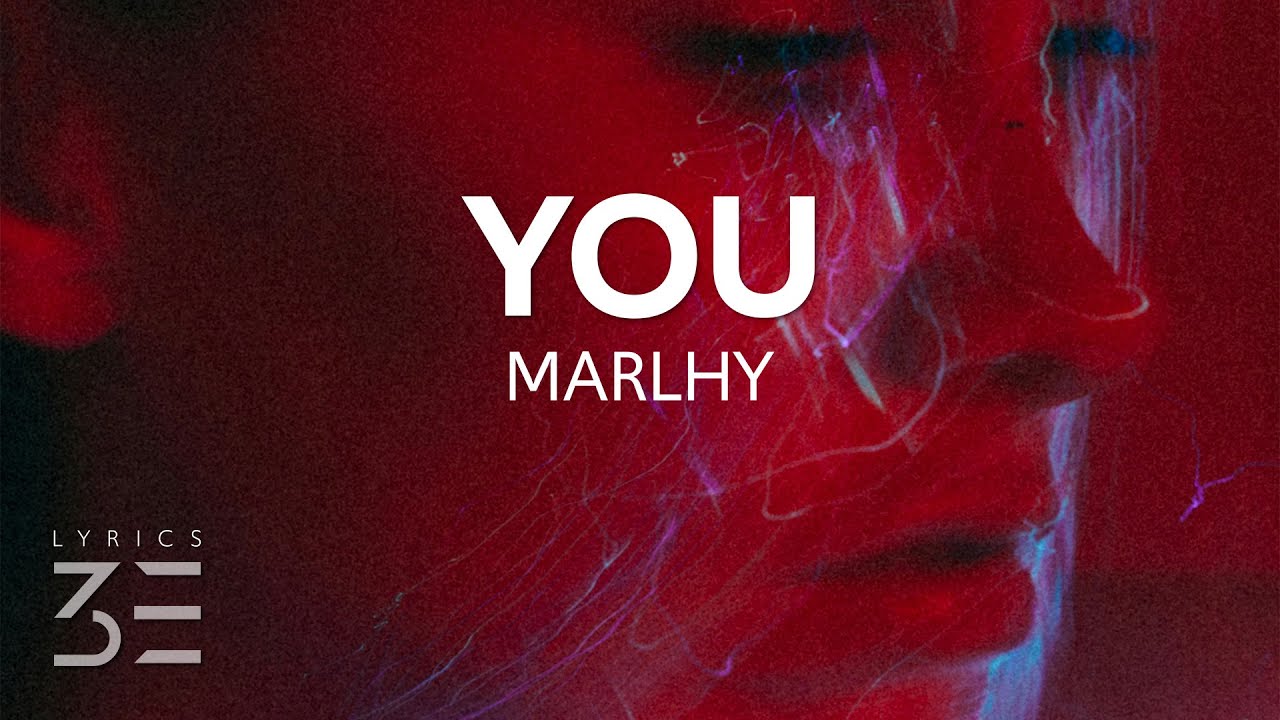 Marlhy - you (Lyrics) - YouTube