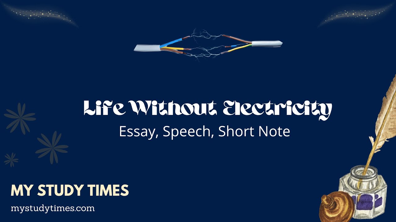 Life Without Electricity Essay, Speech, Paragraph - 2 Minutes Speech on ...