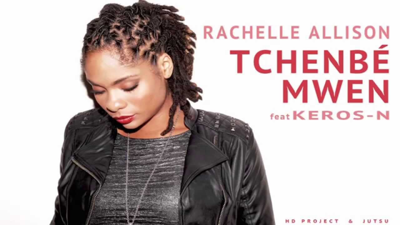 Rachelle Allison feat Keros-N - Tchenbé Mwen - YouTube