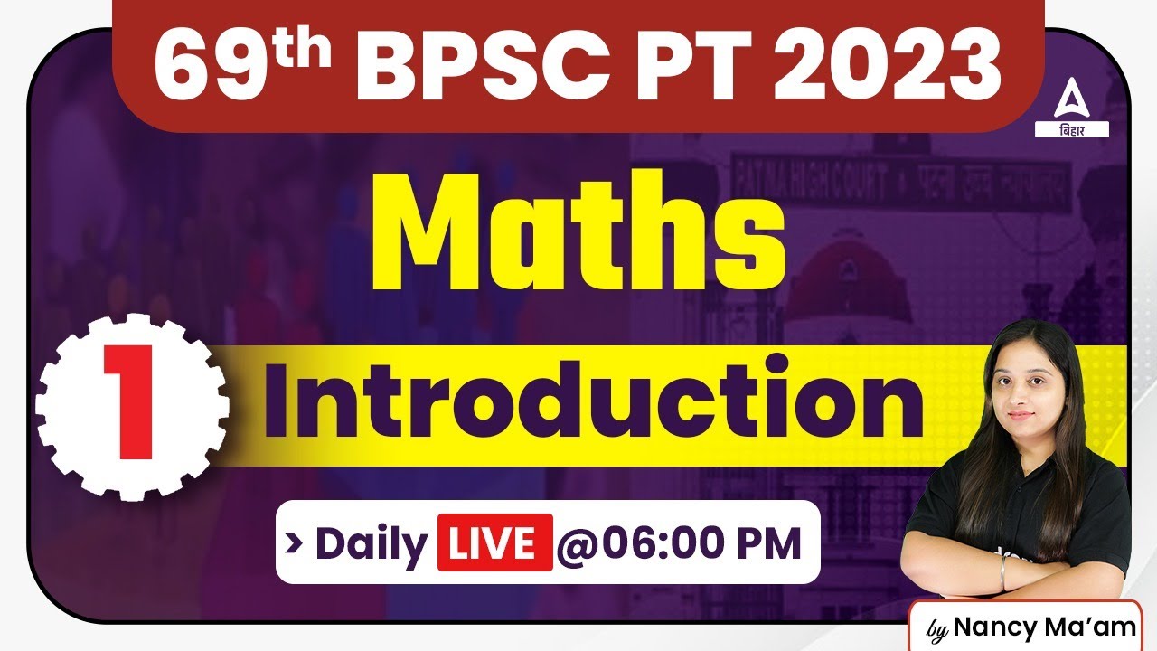 Math Introduction For 69th BPSC PT 2023 | BPSC 69 Preparation Online Math Classes By Nancy Ma'am ...