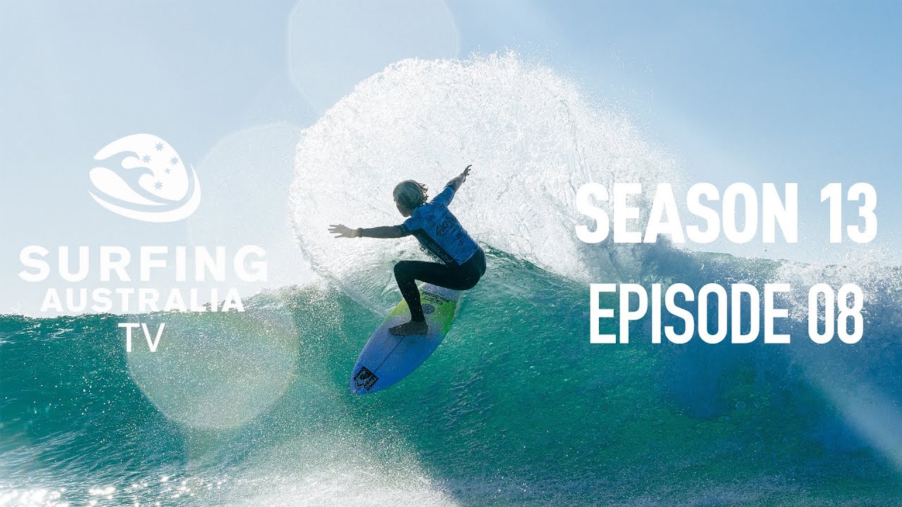 Surfing Australia TV - Season 13 - Episode 8 - YouTube