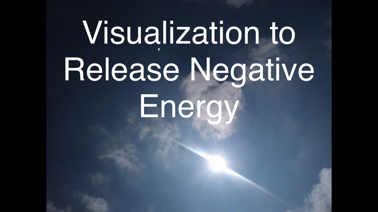 Visualization to Release Negative Energy - YouTube