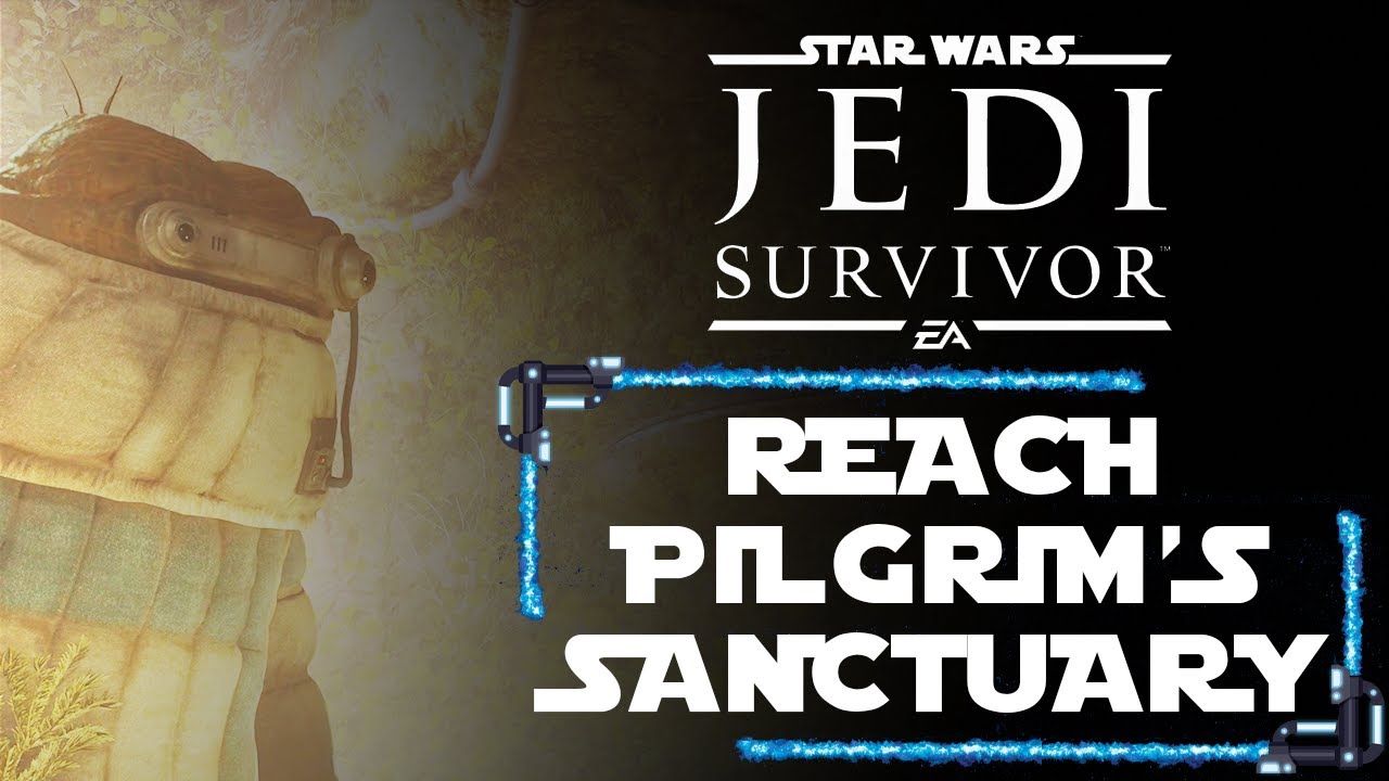 STAR WARS JEDI SURVIVOR™ WALKTHROUGH PART 17: REACH PILGRIM’S SANCTUARY [4K 60FPS PS5] - YouTube
