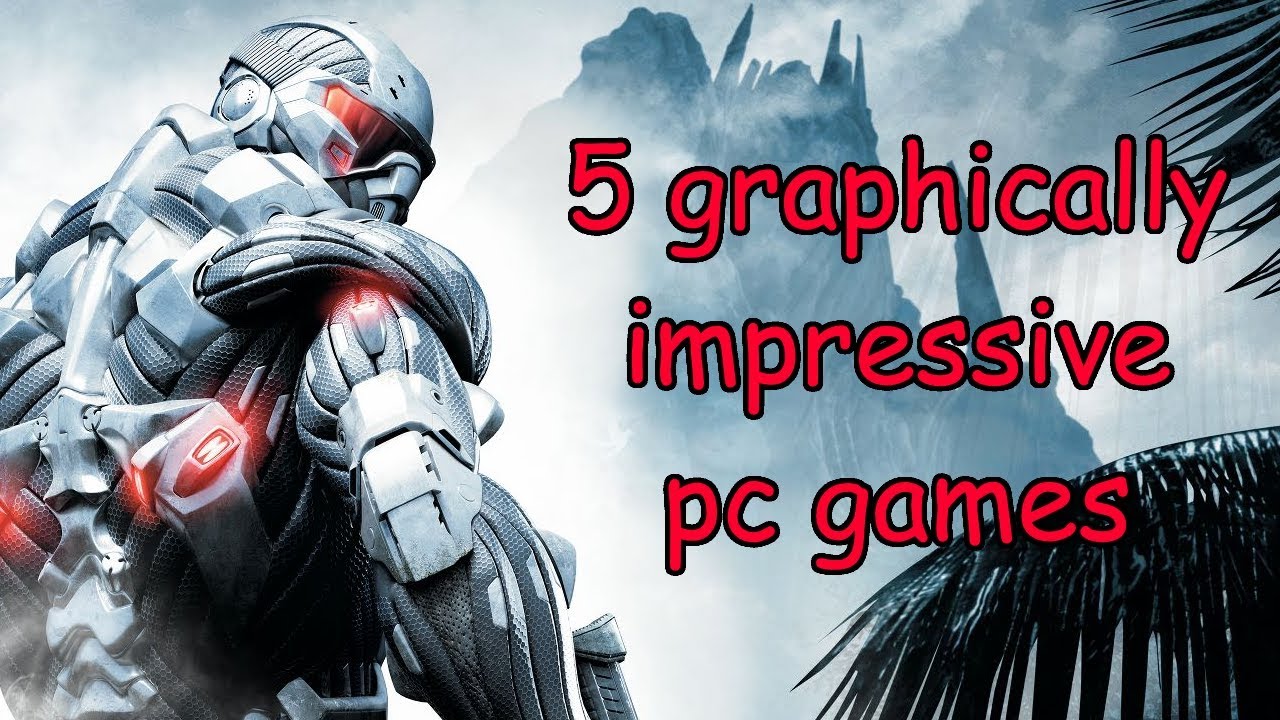 5 graphically impressive PC games - minimme - YouTube
