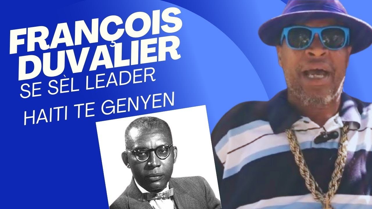 PASTÈ PASS DI FRANÇOIS DUVALIER SE SEL LEADER HAITI TE GENYEN - YouTube