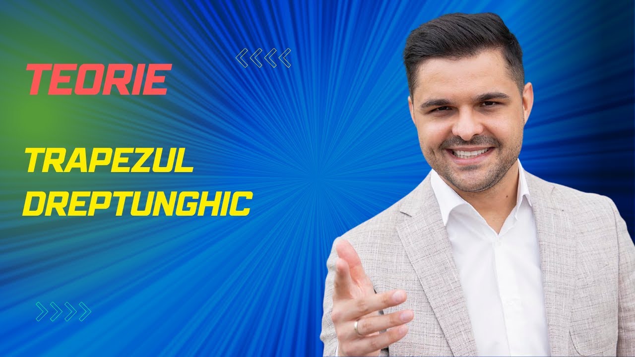 Teorie: Trapezul dreptunghic. Care sunt proprietățile trapezului ...