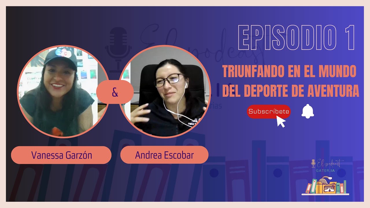 Ep 1 Mujeres triunfando en el mundo del Deporte de Aventura con Vanessa ...
