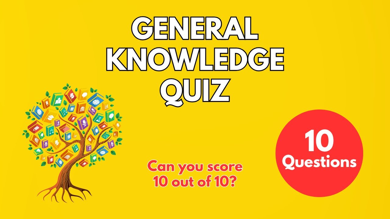 General Knowledge Quiz | 10 Trivia Questions to Test Your Brain! # ...