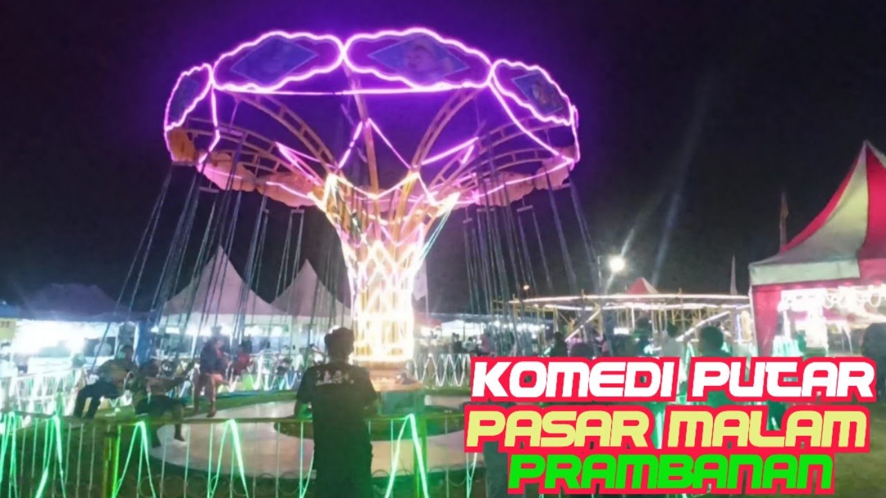 Komedi Putar Pasar Malam Prambanan #pasarmalam #pasarmalamprambanan # ...