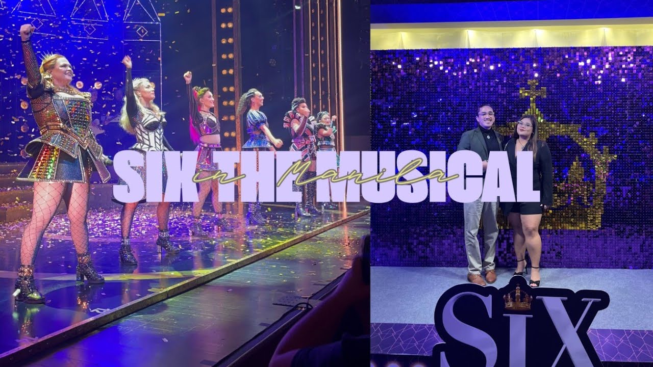 Come with me to watch: Six the Musical in Manila - YouTube