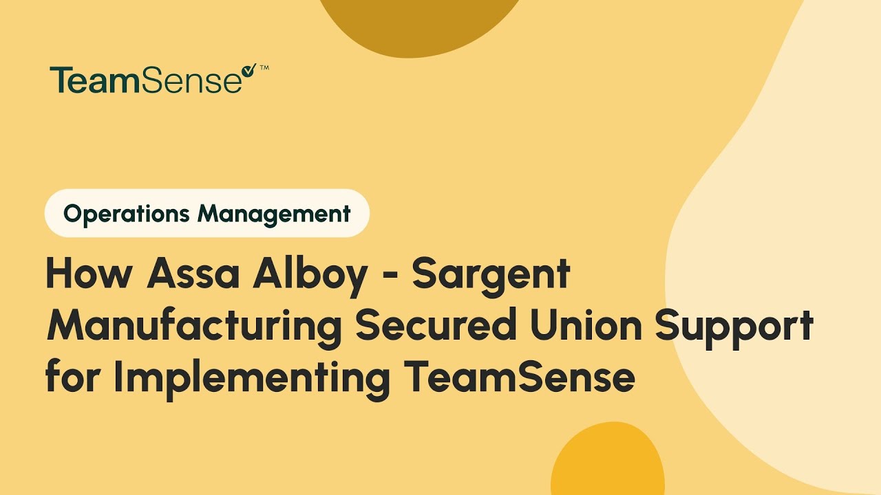 How Assa Alboy Sargent Manufacturing Secured Union Support for ...