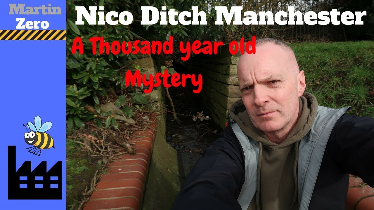 Nico Ditch Manchester. A Thousand year old Mystery - YouTube