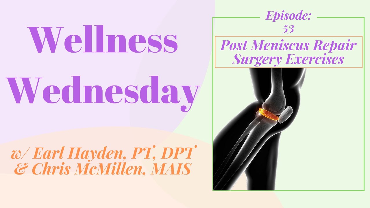 Post Meniscus Repair Surgery Exercises (Wellness Wednesday #53) - YouTube