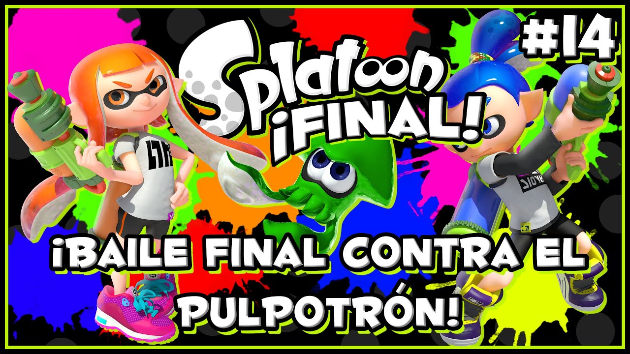 ¡BAILE FINAL CONTRA EL PULPOTRÓN! - Splatoon (Fin Modo Historia) #14 ...