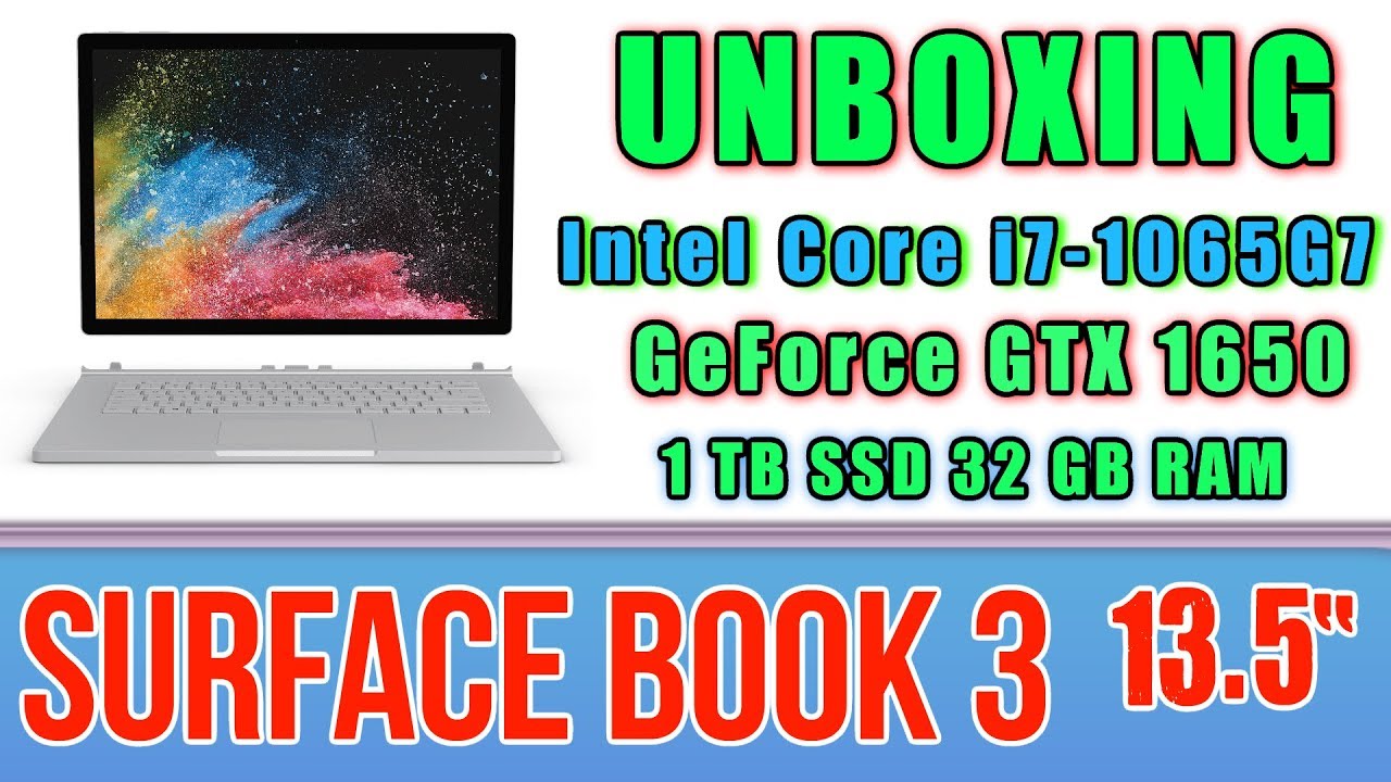 Unboxing Surface Book 3 GeForce GTX 1650 1TB SSD 32GB RAM Intel Core i7 ...