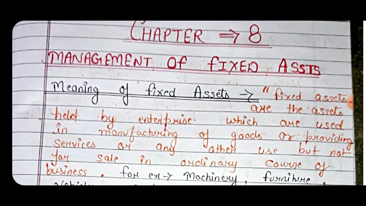 FINANCIAL MANAGEMENT|MEANING OF FIXED ASSETS|CHAPTER-8|PART-46 ...