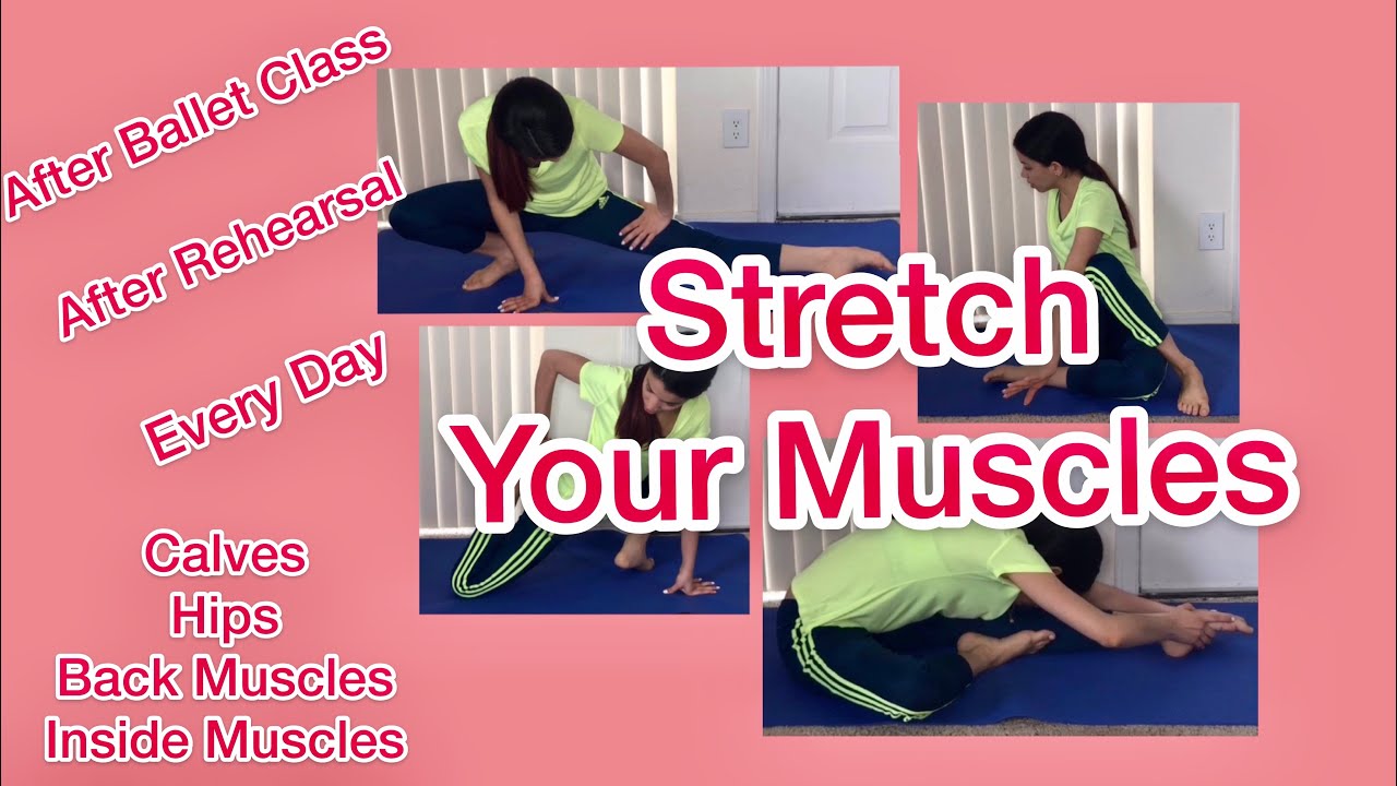 Stretch Your Muscles!!! After Class, Rehearsal Every Day!!! - YouTube