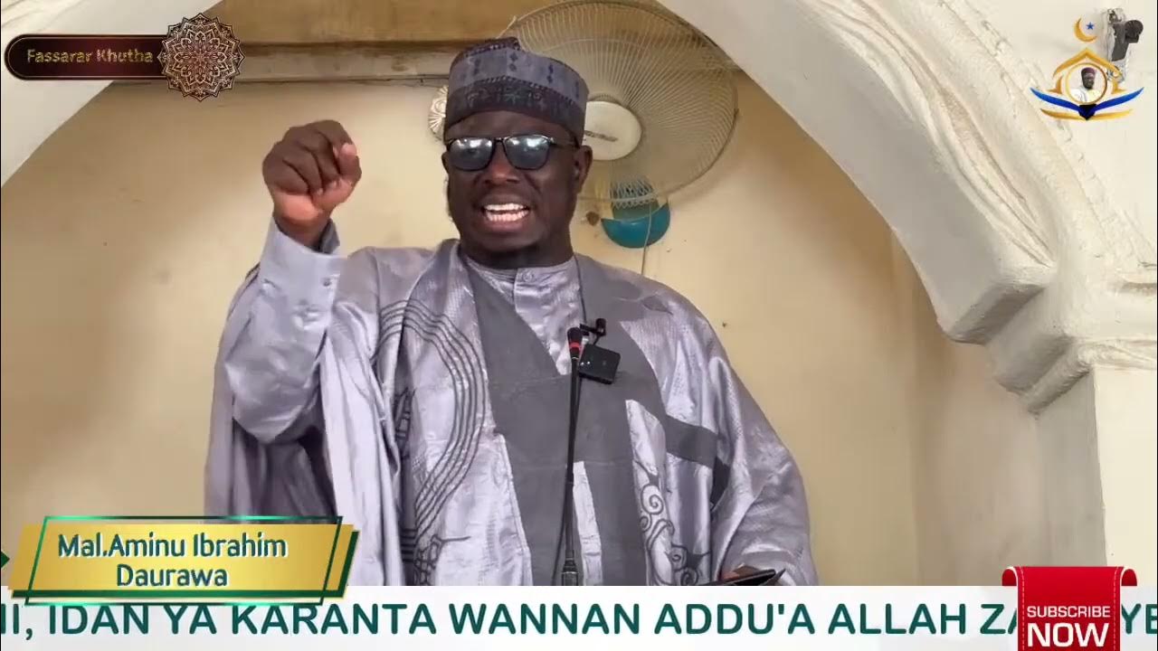 Fassarar Khutbah | Sheikh Aminu Ibrahim Daurawa {Hafizahullah} - YouTube